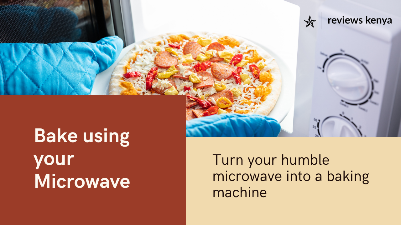 How to Bake Using a Microwave - Reviews Kenya